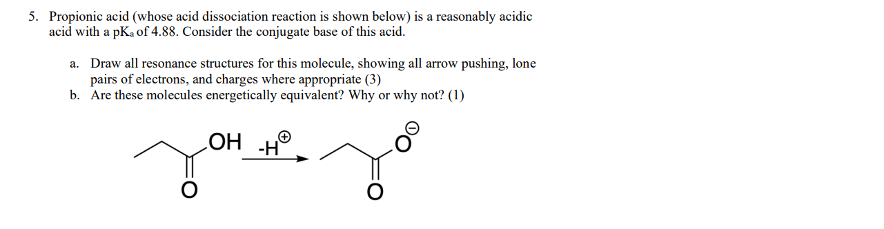 Solved 5. Propionic acid (whose acid dissociation reaction | Chegg.com