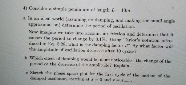 Solved 4) Consider a simple pendulum of length L = 10m. a In | Chegg.com