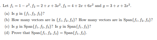 Solved Let f1=1−x2,f2=2+x+3x2,f3=4+2x+6x2 and g=3+x+2x2. (a) | Chegg.com