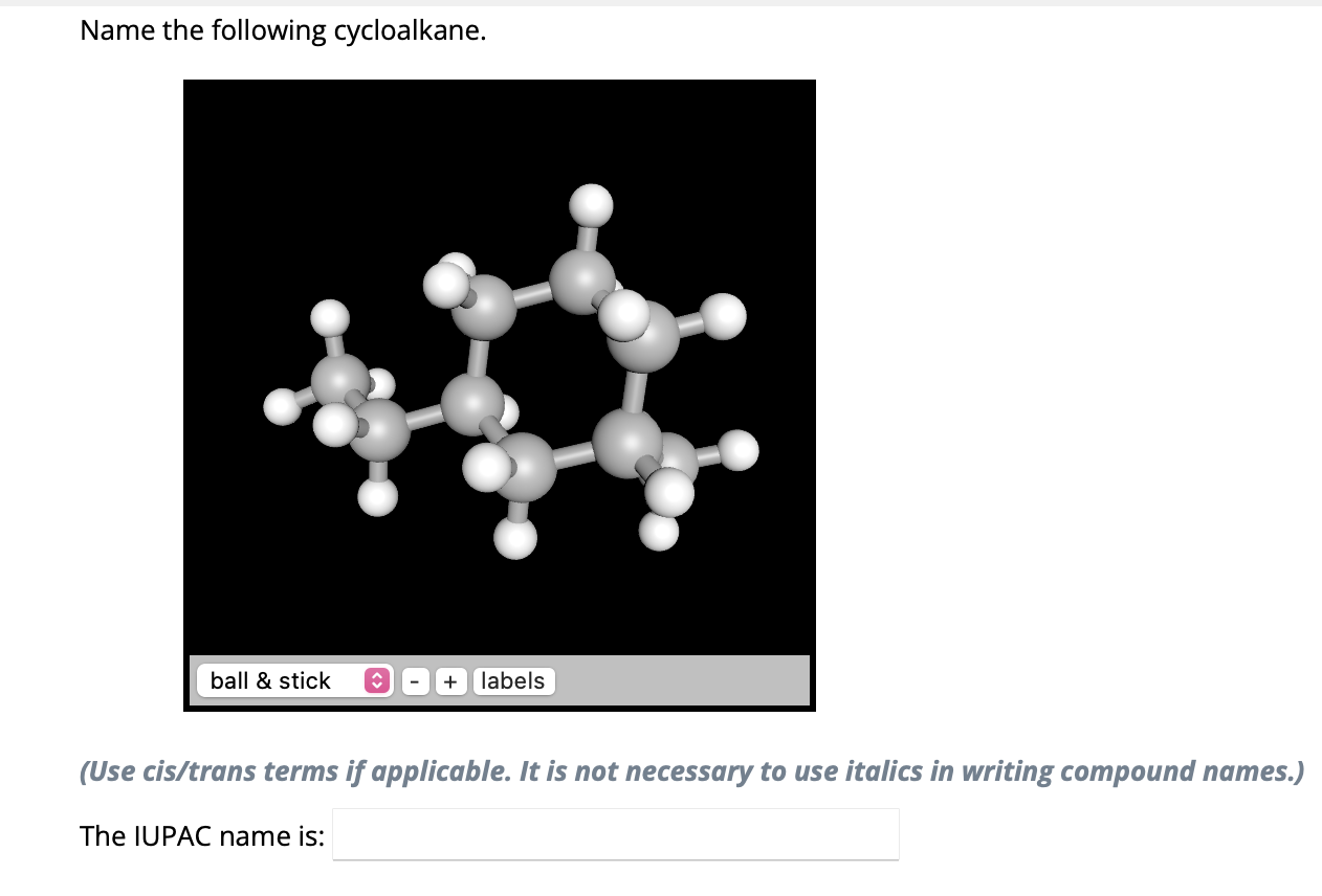 Solved Name the following cycloalkane. (Use cis/trans terms | Chegg.com