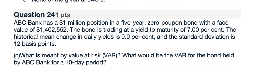 Solved ABC Bank has a $1 million position in a | Chegg.com