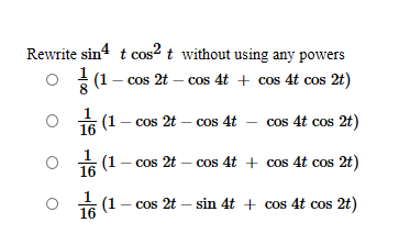 Solved Rewrite sinº t cos? t without using any powers O | Chegg.com