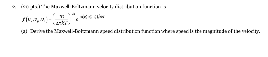 Solved 2. (20 pts.) The Maxwell-Boltzmann velocity | Chegg.com