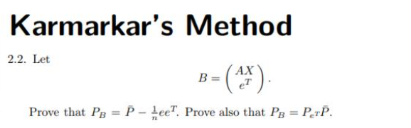 Solved Karmarkar's Method 2.2. Let B= AX ет Prove that PB = | Chegg.com