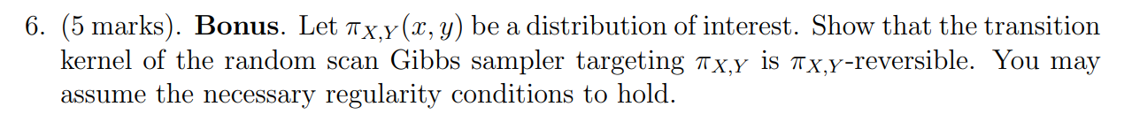 Solved 6. (5 marks). Bonus. Let πX,Y(x,y) be a distribution | Chegg.com Solved 6. (5 marks). Bonus. Let πX,Y(x,y) be a distribution | Chegg.com