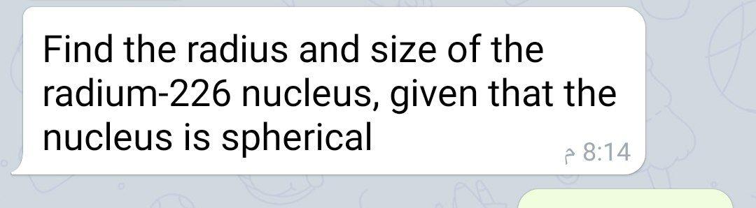 Solved Find the radius and size of the radium-226 nucleus, | Chegg.com