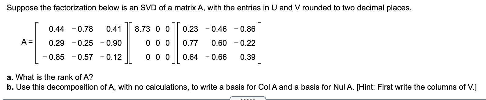 Solved Suppose the factorization below is an SVD of a matrix | Chegg.com