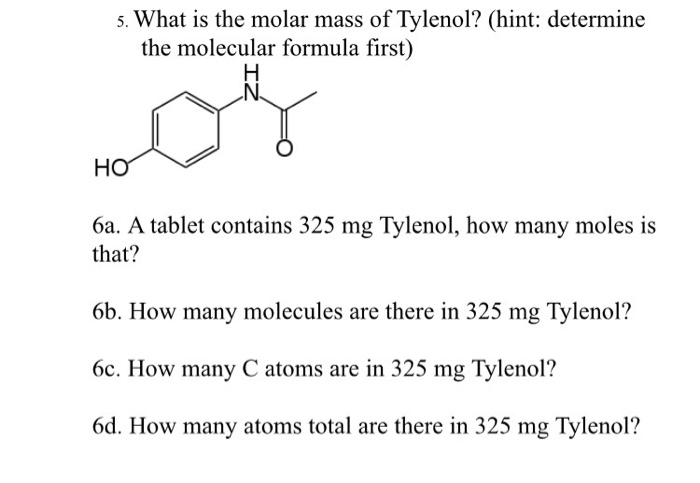 Solved 5. What is the molar mass of Tylenol? (hint: | Chegg.com