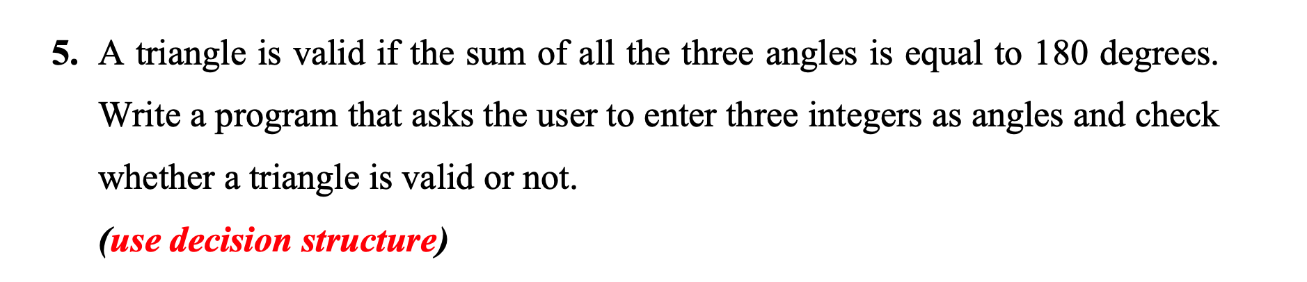 Solved A triangle is valid if the sum of all the three | Chegg.com