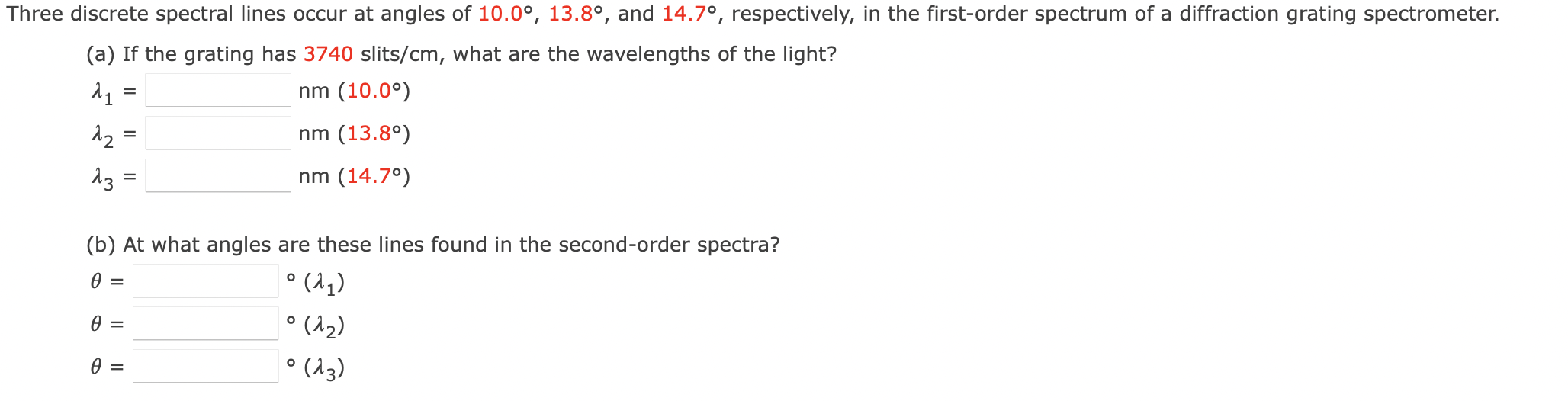 Solved Three Discrete Spectral Lines Occur At Angles Of
