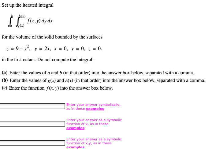 Solved Set Up The Iterated Integral De Sex Dy De For The
