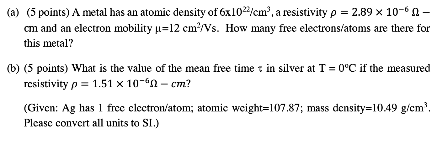 Solved (a) (5 points) A metal has an atomic density of | Chegg.com