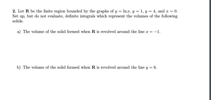 Solved 2. Let R be the finite region bounded by the graphs | Chegg.com