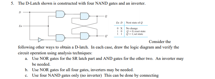 Solved 5. The D-Latch shown is constructed with four NAND | Chegg.com