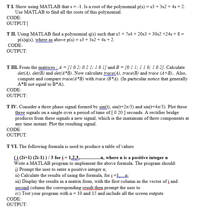 Solved T I. Show using MATLAB that s =-1. Is a root of the | Chegg.com