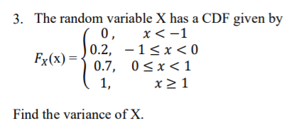 Solved 3. The random variable X has a CDF given by 0, x