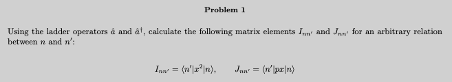 Solved Problem 1 Using the ladder operators â and at, | Chegg.com