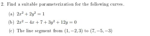 Solved Find a suitable parameterization for the following | Chegg.com