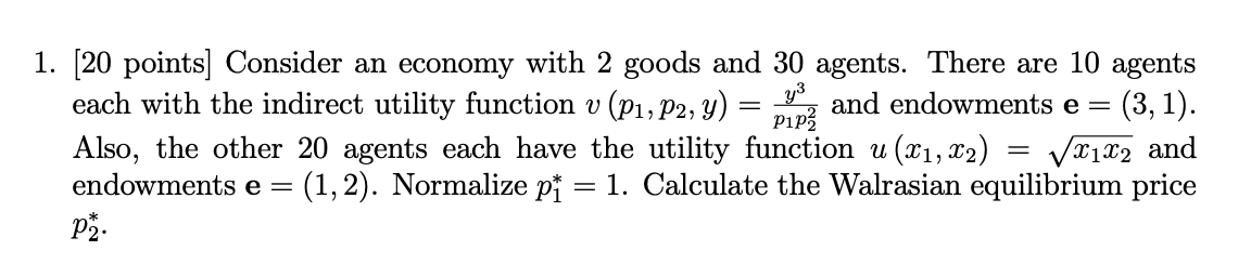 Solved = 1. (20 points] Consider an economy with 2 goods and | Chegg.com