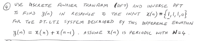 Solved USE 4 DISCRETE FOURIER TRAN FORM (DF7) AND INVERSE | Chegg.com