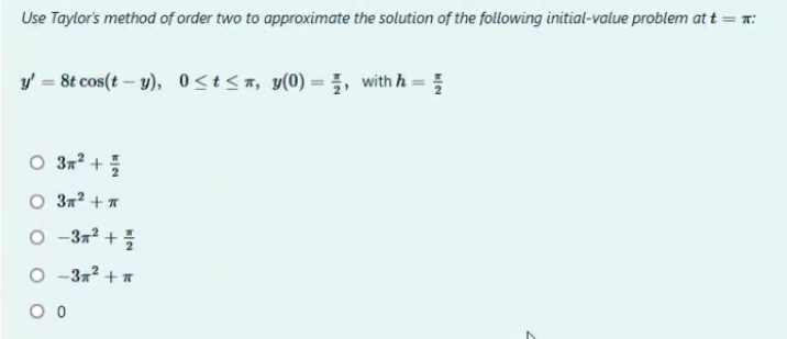 Solved Use Taylor's method of order two to approximate the | Chegg.com