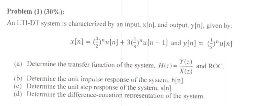 Solved Problem (1) (30\%): An LTI-DT system is characterized | Chegg.com
