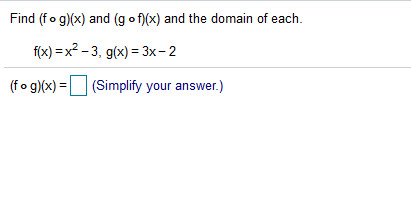 Solved Find (fog)(x) and (gof)(x) and the domain of each. | Chegg.com