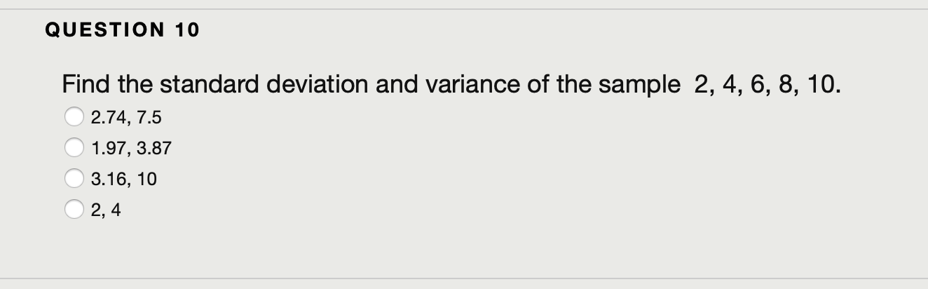 Solved QUESTION 10 Find the standard deviation and variance | Chegg.com
