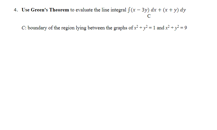 Solved 4. Use Green's Theorem to evaluate the line integral | Chegg.com