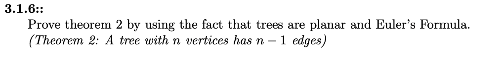 Solved Prove theorem 2 by using the fact that trees are | Chegg.com