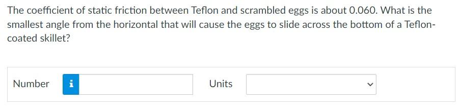 Solved The coefficient of static friction between Teflon and | Chegg.com
