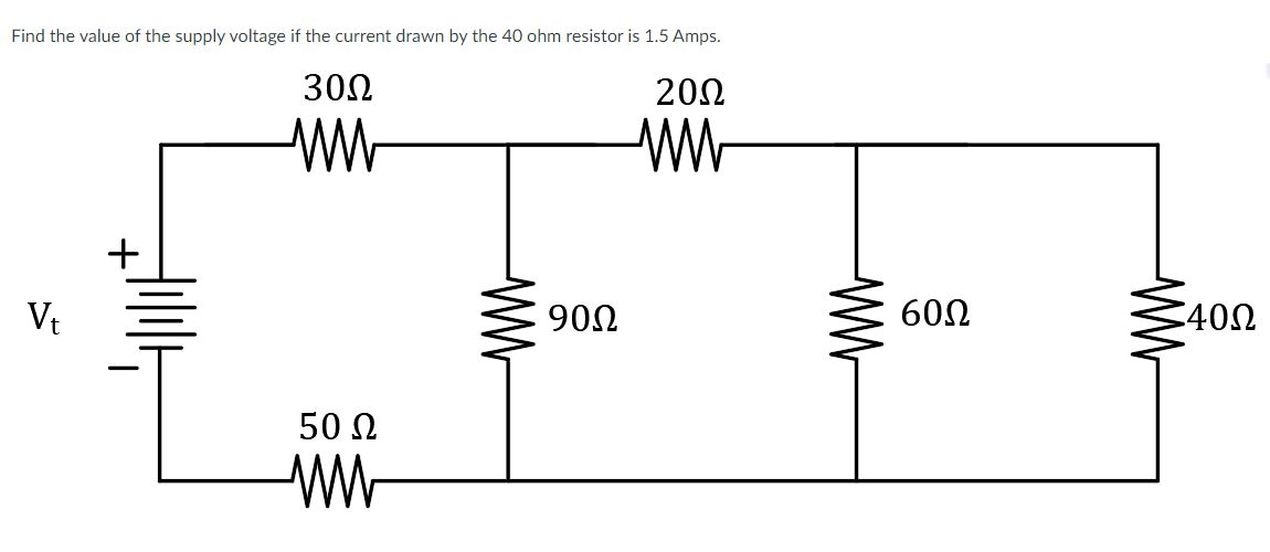 Solved Find The Value Of The Supply Voltage If The Current 5999