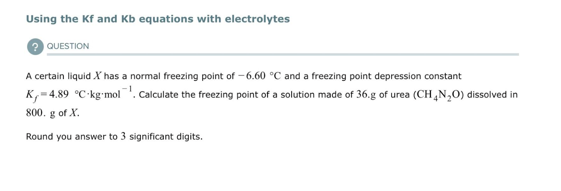 Solved Using the Kf and Kb equations with electrolytes ? | Chegg.com
