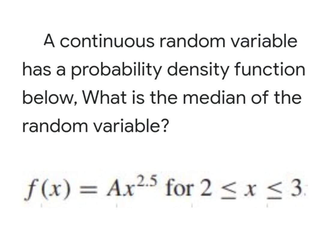 Solved A continuous random variable has a probability | Chegg.com