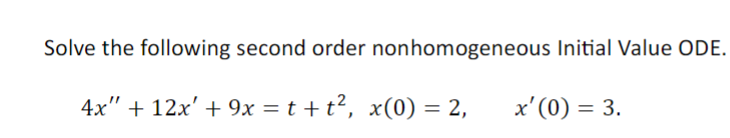 Solved Solve the following second order nonhomogeneous | Chegg.com