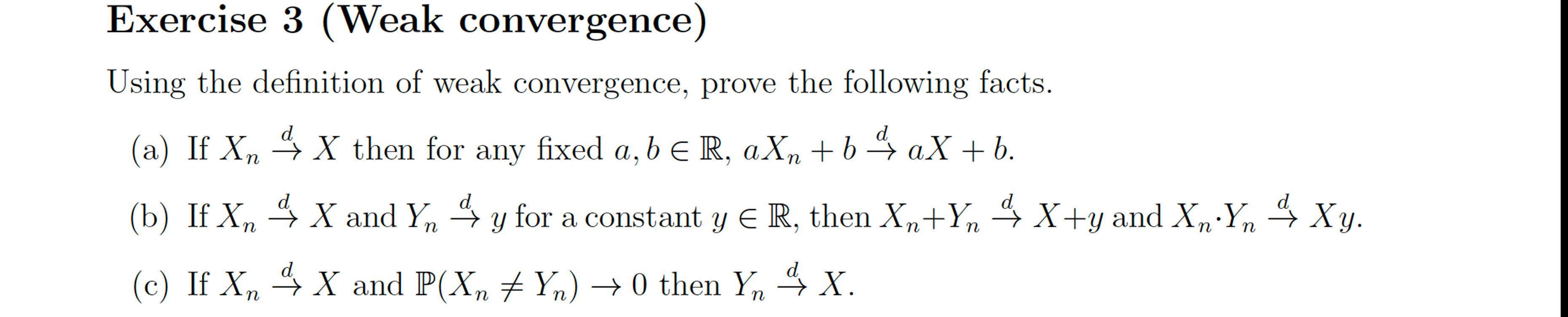 Solved Exercise 3 (Weak convergence)Using the definition of | Chegg.com