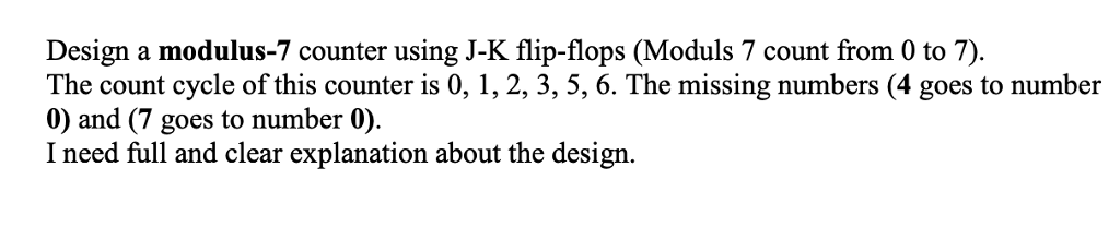 Design a modulus-7 counter using J-K flip-flops | Chegg.com