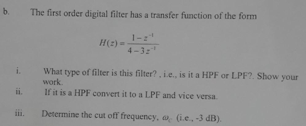 Solved b. The first order digital filter has a transfer | Chegg.com