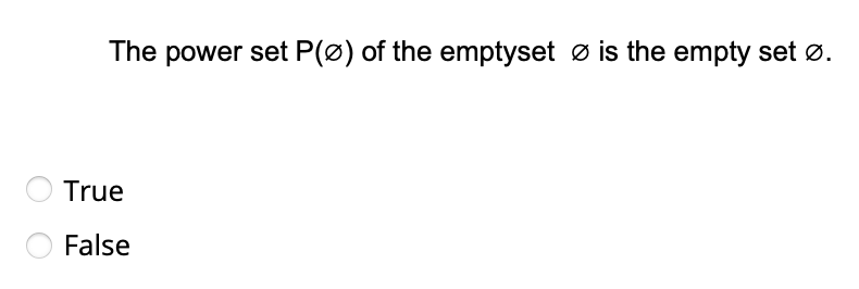 Solved The power set P(ø) of the emptyset is the empty set | Chegg.com