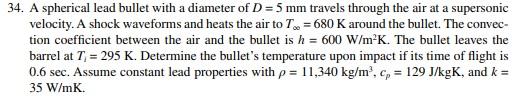 Solved 34. A spherical lead bullet with a diameter of D=5 mm | Chegg.com