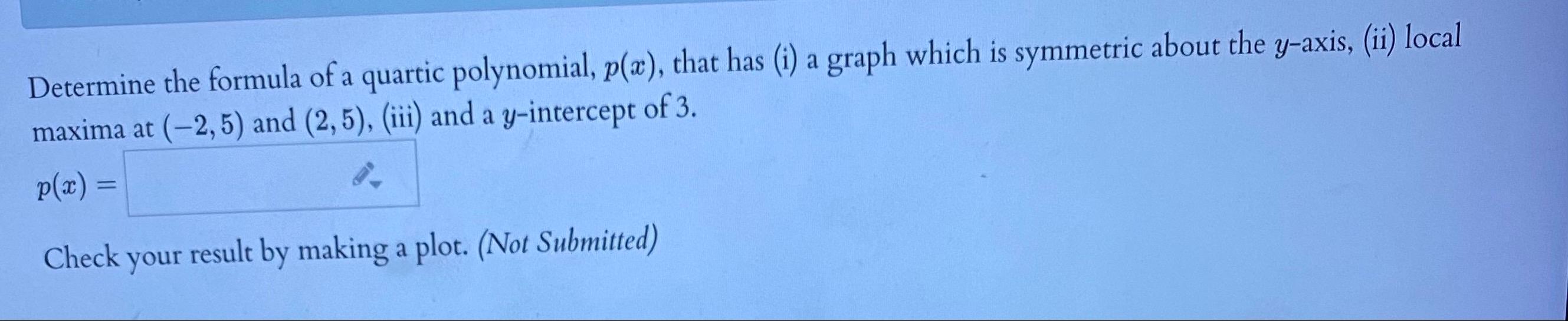 Solved Determine The Formula Of A Quartic Polynomial Px 6816