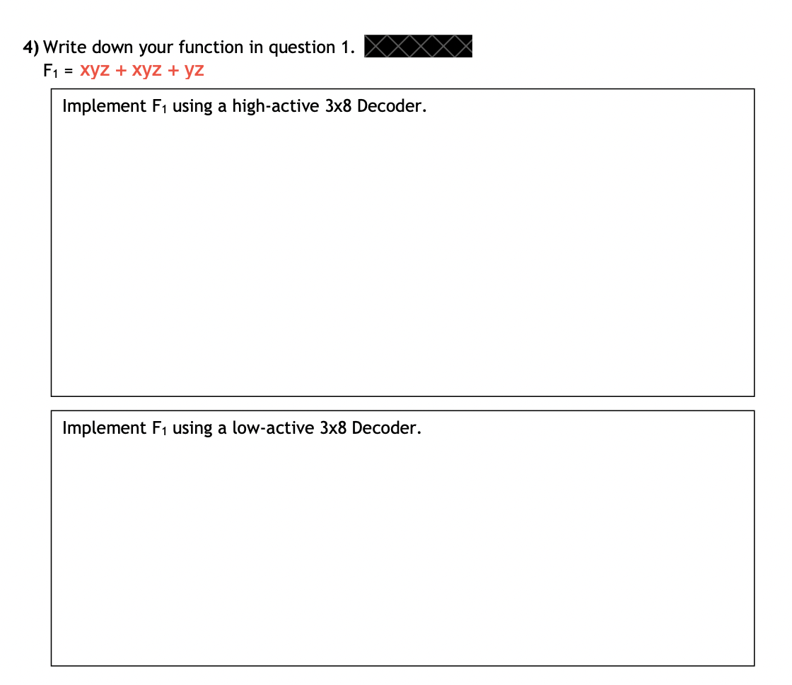 Solved 4) Write down your function in question 1. F1 = xyz + | Chegg.com