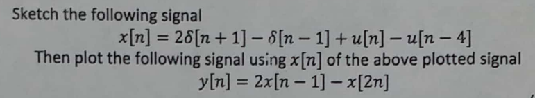 Solved Sketch the following signal | Chegg.com