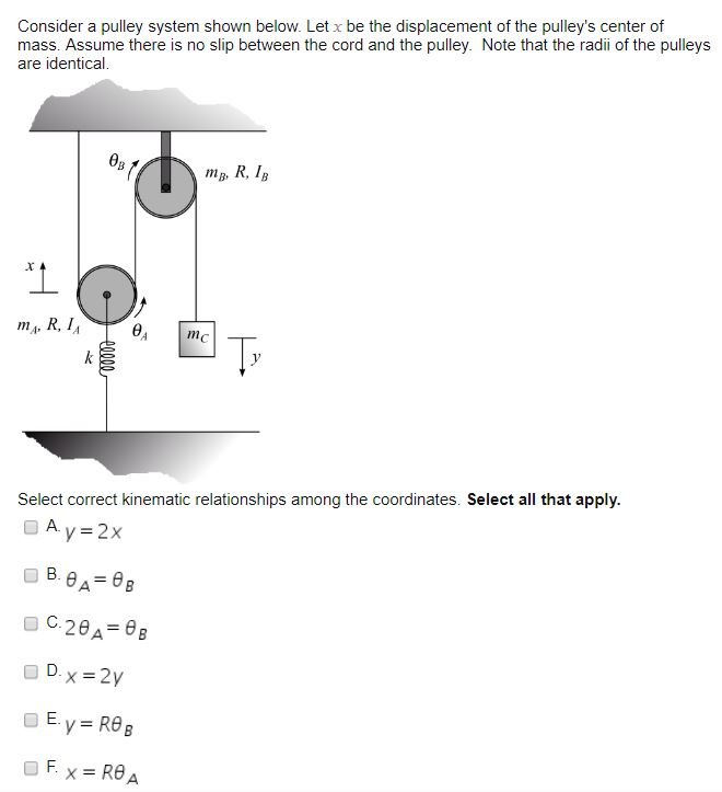 Solved Consider a pulley system shown below. Let x be the | Chegg.com Solved Consider a pulley system shown below. Let x be the | Chegg.com