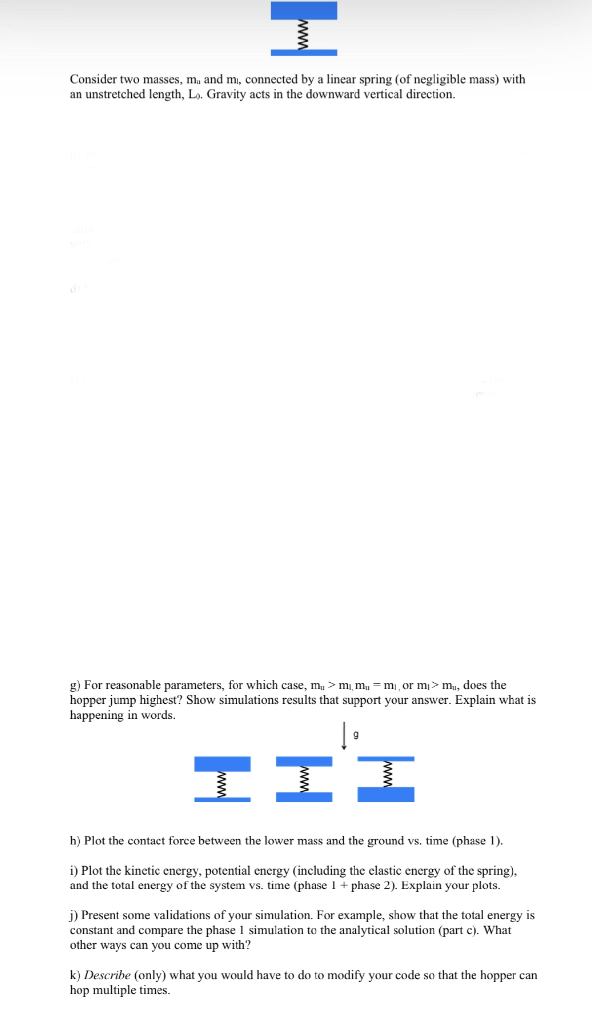 Solved Consider two masses, mu and ml, connected by a linear | Chegg.com