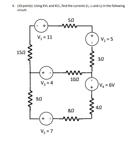 Solved 4. (10 points): Using KVL and KCL, find the currents | Chegg.com