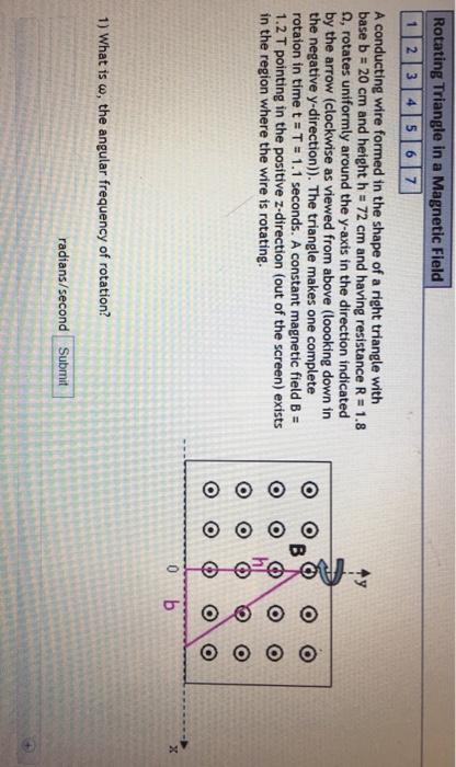 Solved Rotating Triangle in a Magnetic Field 1 2 3 4 5 6 7 A | Chegg.com