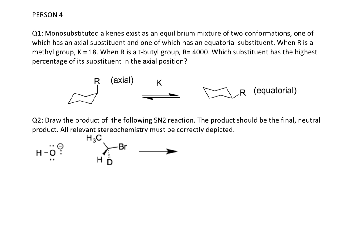 Solved PERSON 4 Q1: Monosubstituted alkenes exist as an | Chegg.com