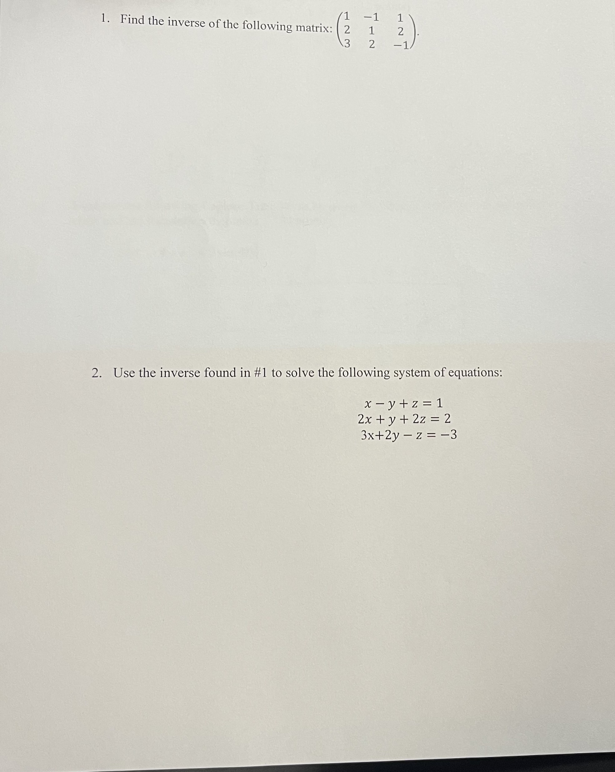 Solved 1. Find the inverse of the following matrix: | Chegg.com