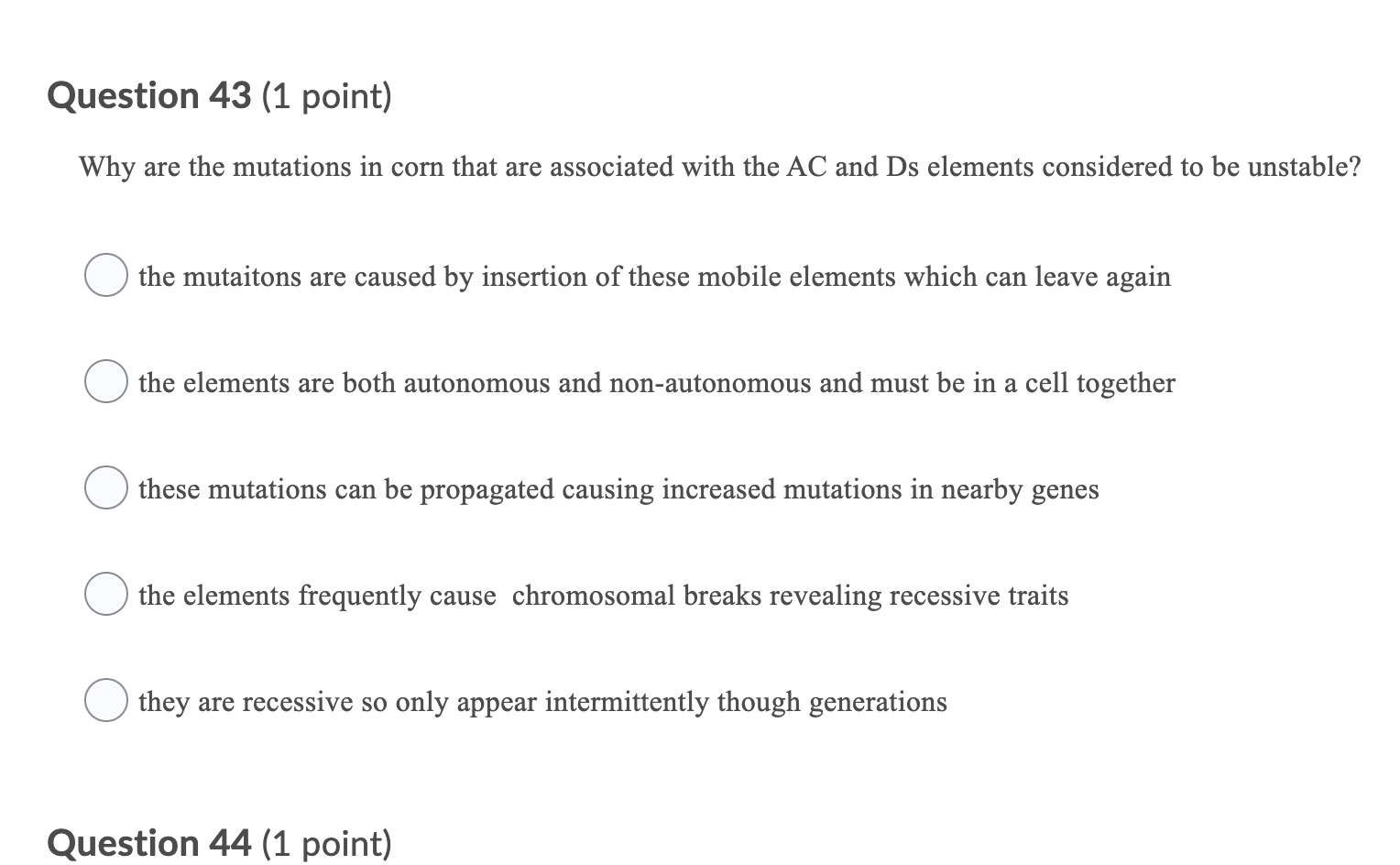 Solved Question 43 (1 point) Why are the mutations in corn | Chegg.com